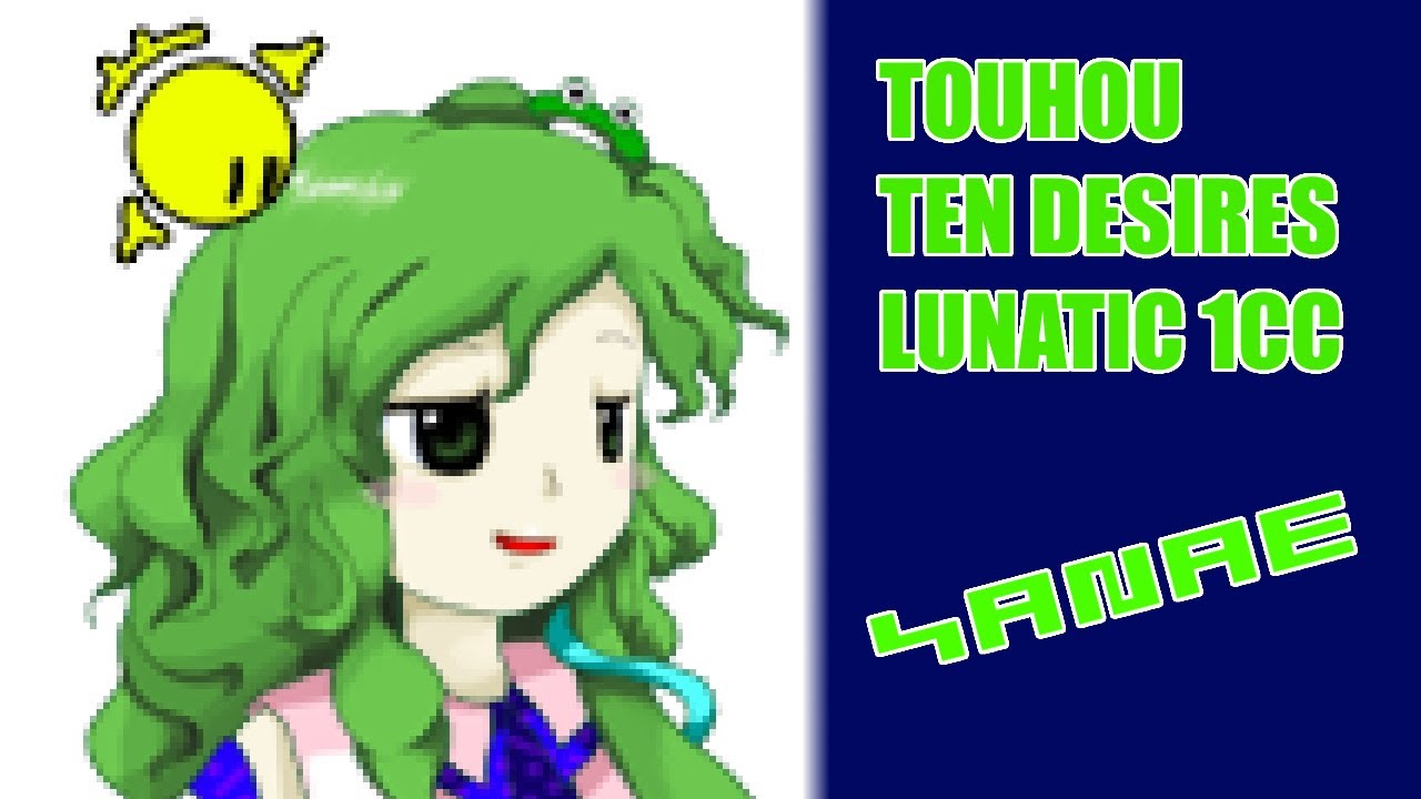 [Touhou 13: Ten Desires] Lunatic 1cc with Sanae - YouTube