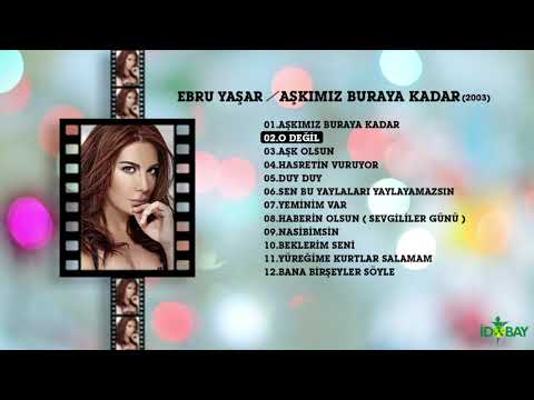 Ebru Yaşar - O Değil