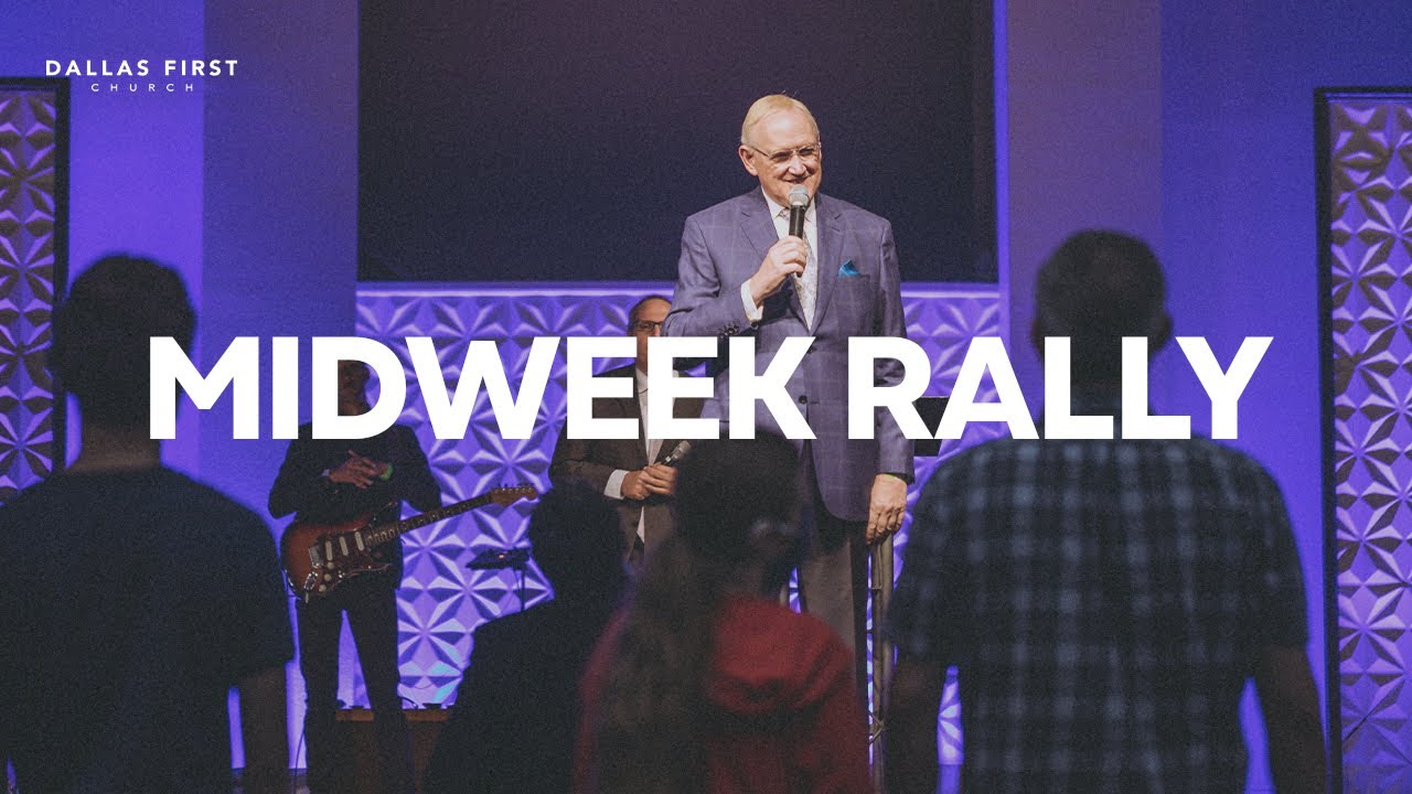 Midweek Rally| DALLAS FIRST CHURCH - YouTube