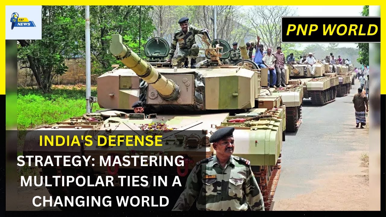 India's Defense Strategy: Balancing Multipolar Partnerships in a ...