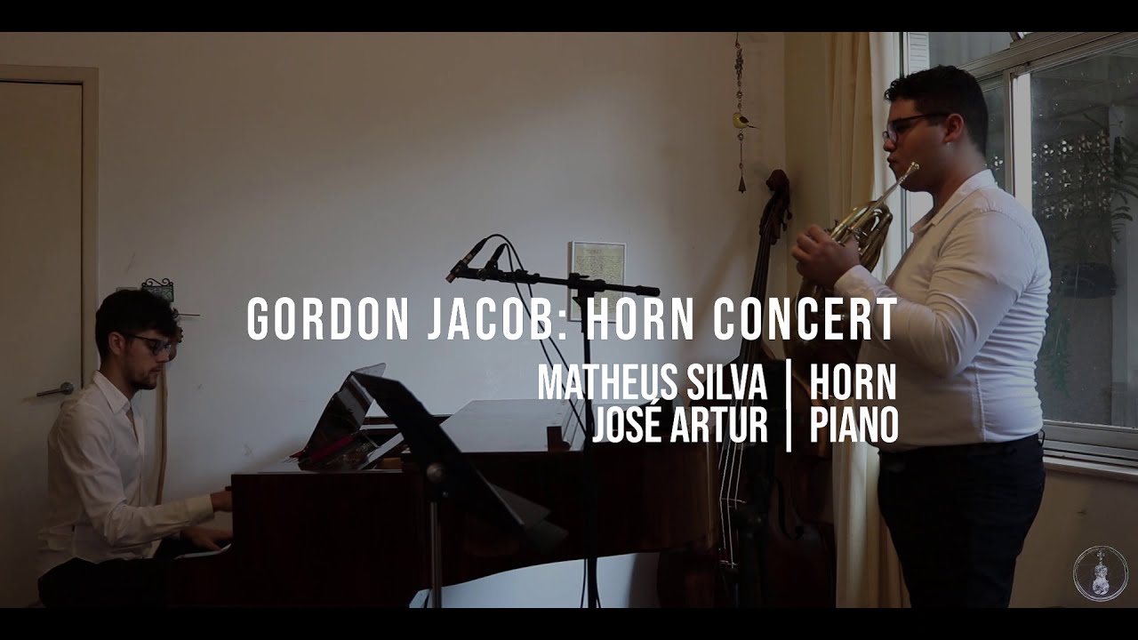 Gordon Jacob: Horn Concerto | Matheus Silva, Horn | - YouTube