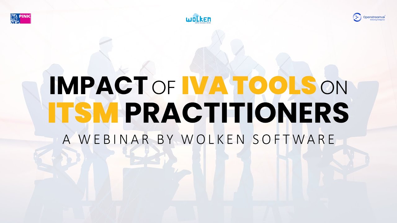 Impact of IVA Tools on ITSM Practitioners | Wolken Webinar - YouTube