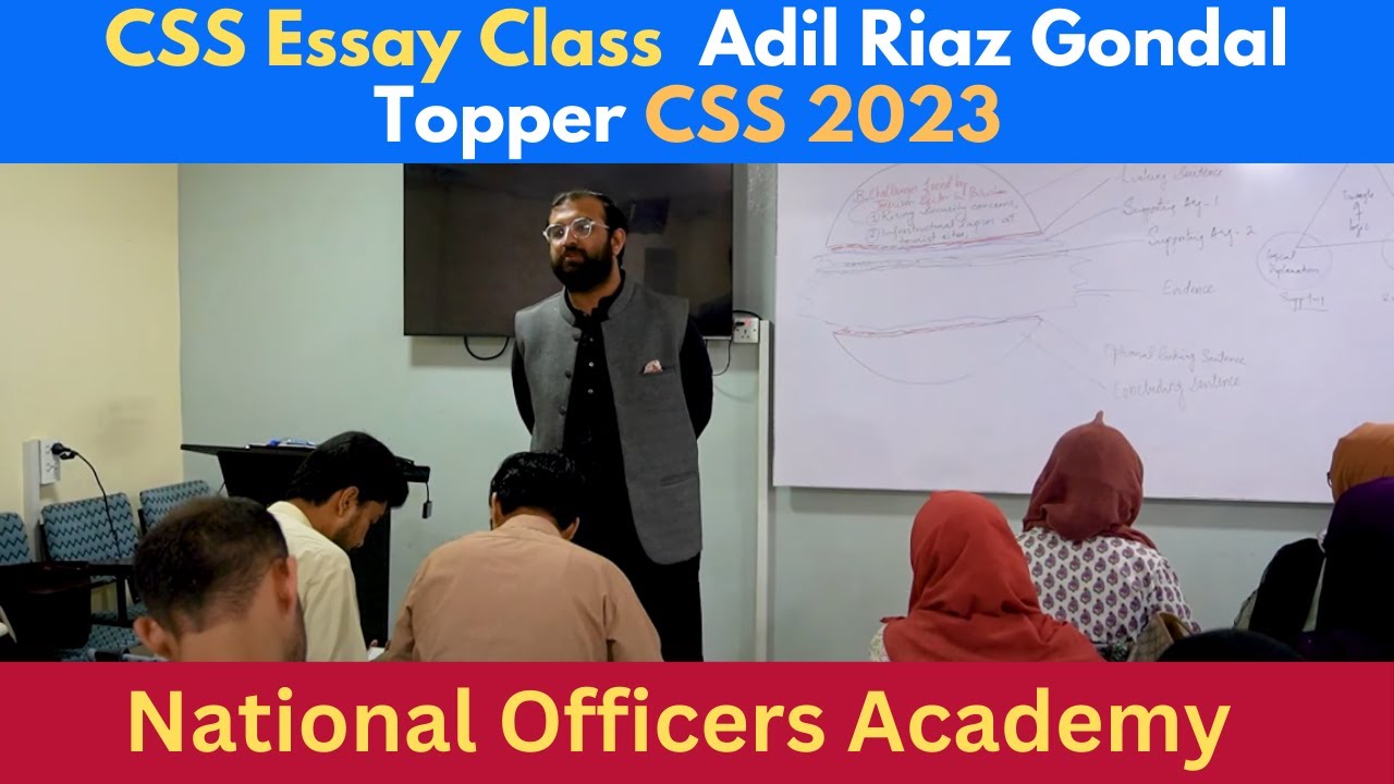 CSS Essay Class | Adil Riaz Gondal | Topper CSS 2023 | National Officers Academy - YouTube