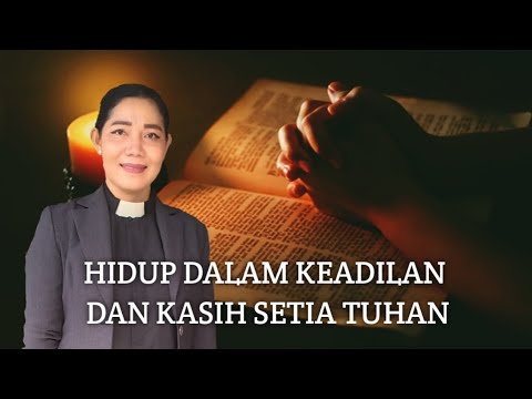 Khotbah Minggu,2 Juli 2023"HIDUP DALAM KEADILAN DAN KASIH SETIA TUHAN ...