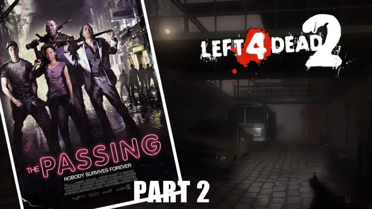 The Passing | Part 2 | Left 4 Dead 2 | Gameplay 2021 - YouTube