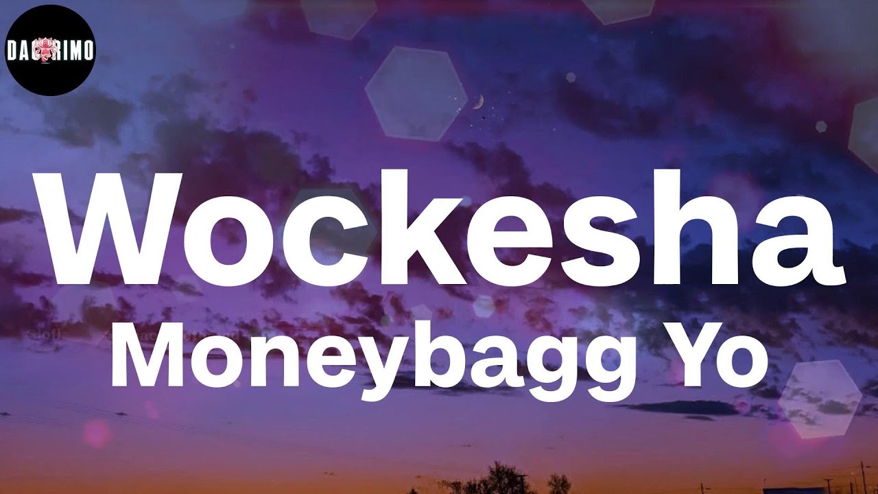 Moneybagg Yo - Wockesha (Lyrics) - YouTube