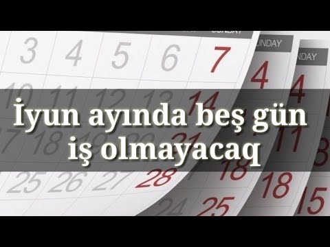 İyun ayında beş gün iş olmayacaq