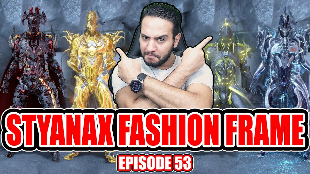 STYANAX FASHION FRAME - Styanax is Real [WARFRAME] - YouTube