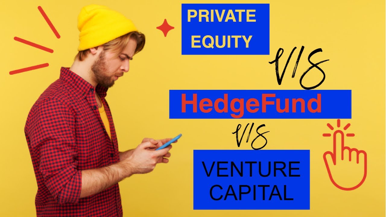 WHAT IS Private Equity V/S Hedge Fund V/S Venture Capital # ...