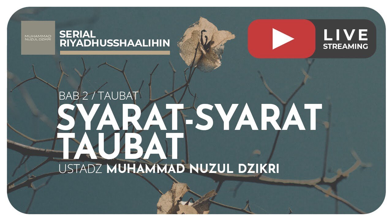 30. SYARAT-SYARAT TAUBAT | Riyaadhushshaalihiin - YouTube