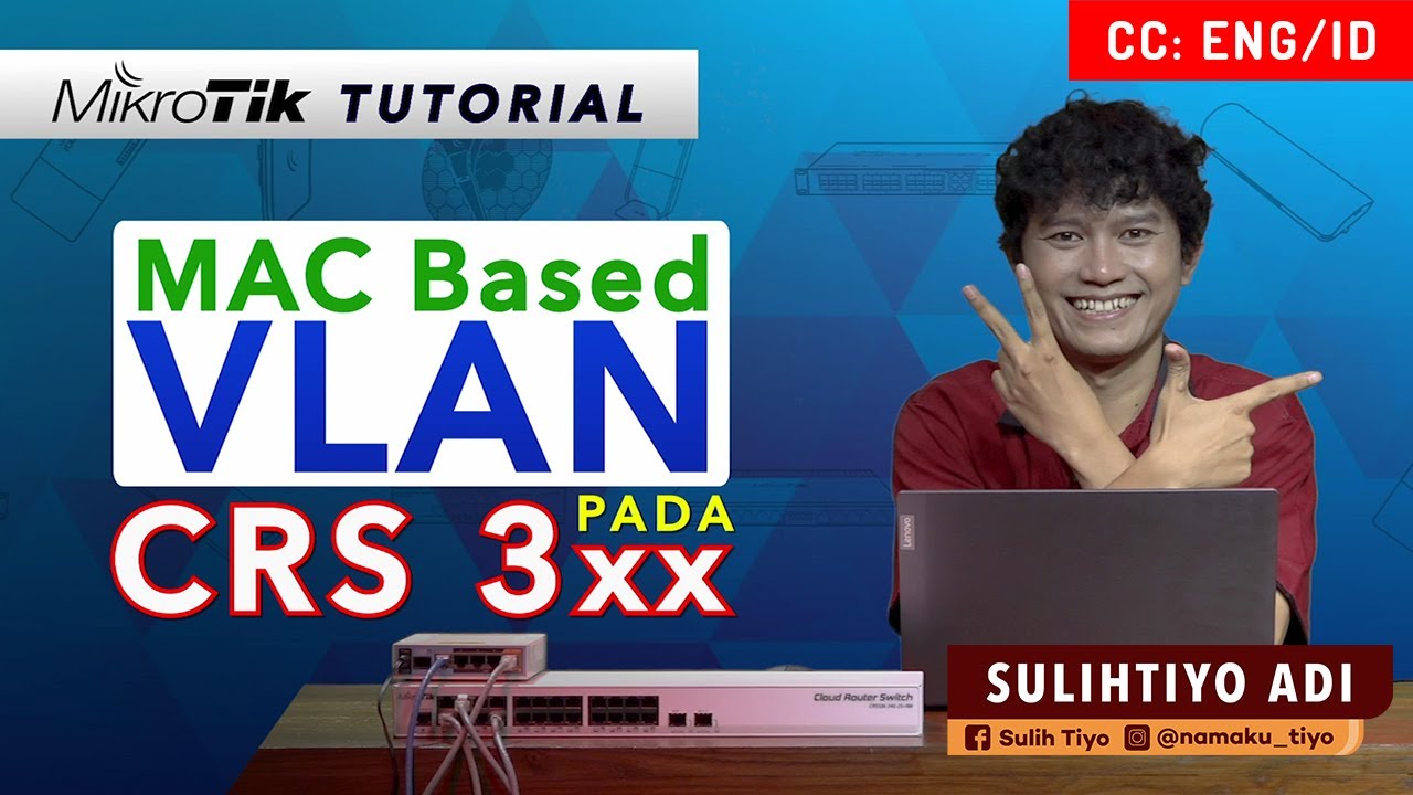 MAC Based VLAN Pada CRS3xx Series - MIKROTIK TUTORIAL [ENG SUB] - YouTube