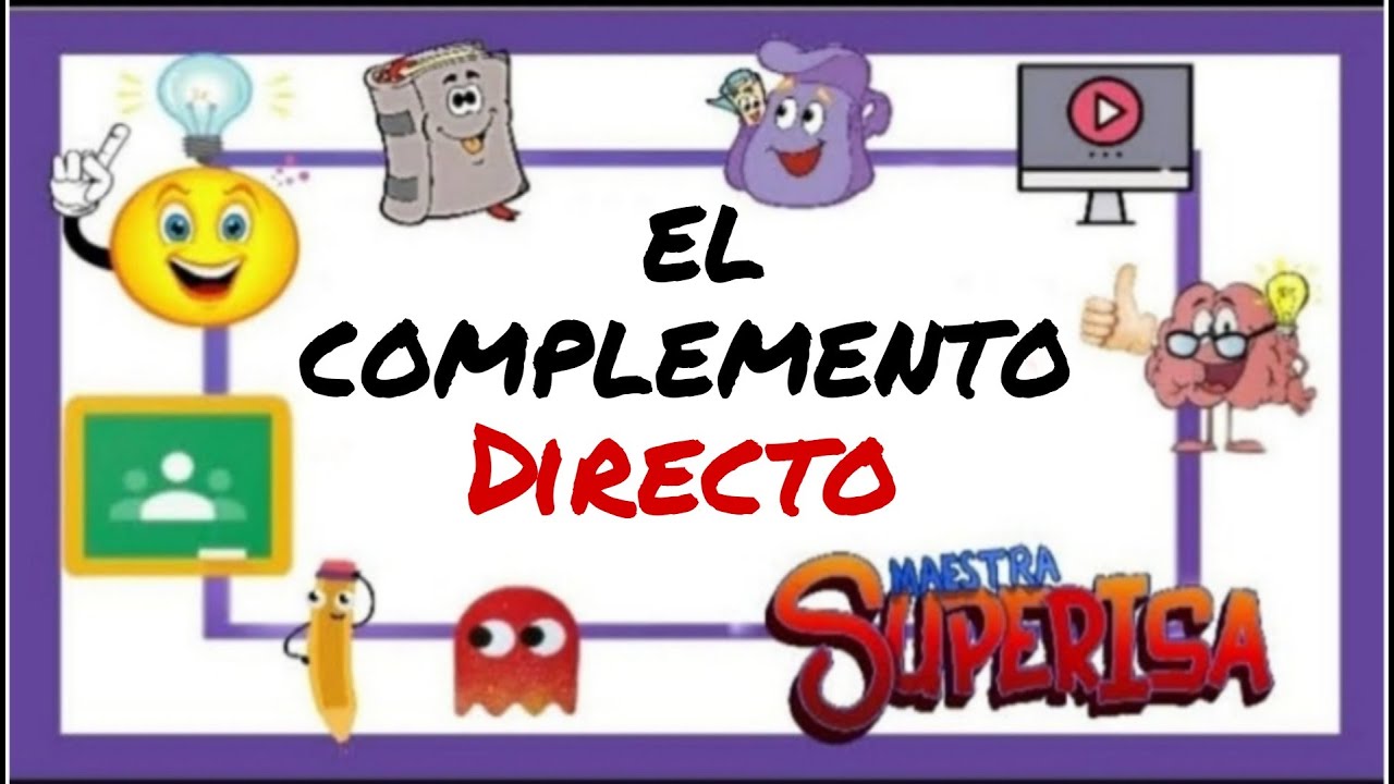 El COMPLEMENTO DIRECTO | 3 TÉCNICAS para LOCALIZAR el CD | 2 + 2 TRUCOS para SABER cuando NO es ...