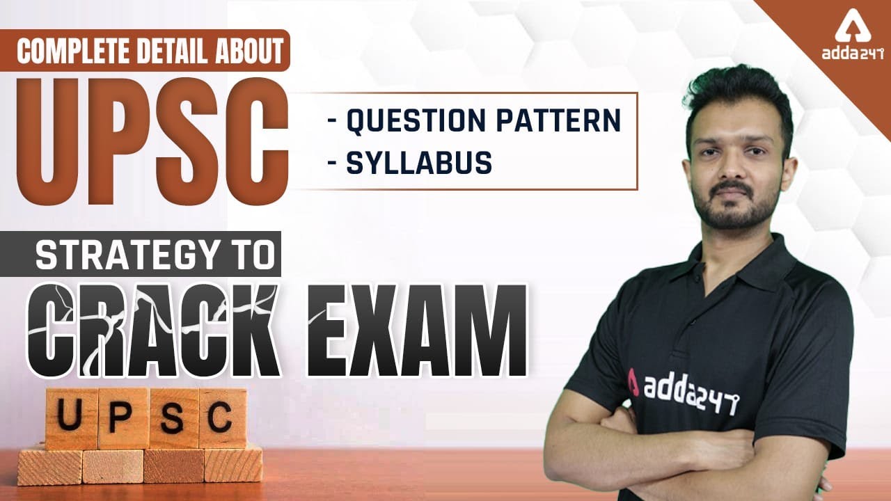 UPSC CSE | Complete Detail About UPSC | Question Pattern, Syllabus to ...