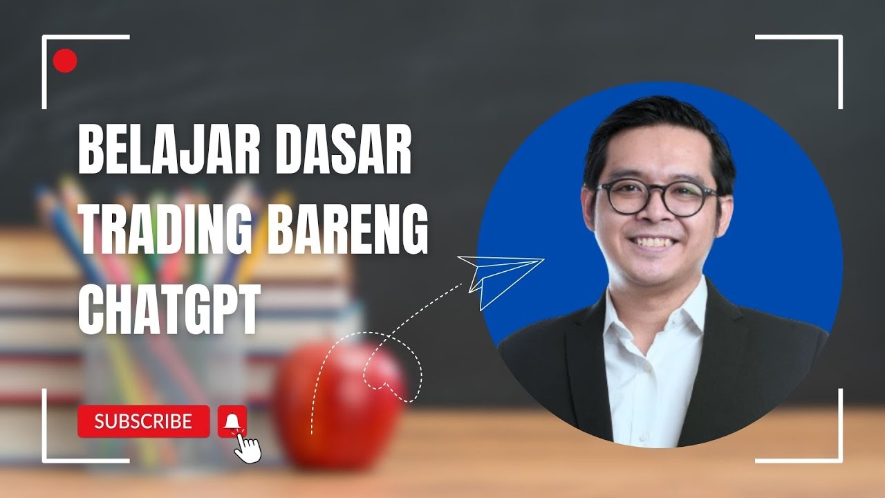 Belajar Dasar Trading Bareng ChatGPT | Kupas Tuntas Indikator ...