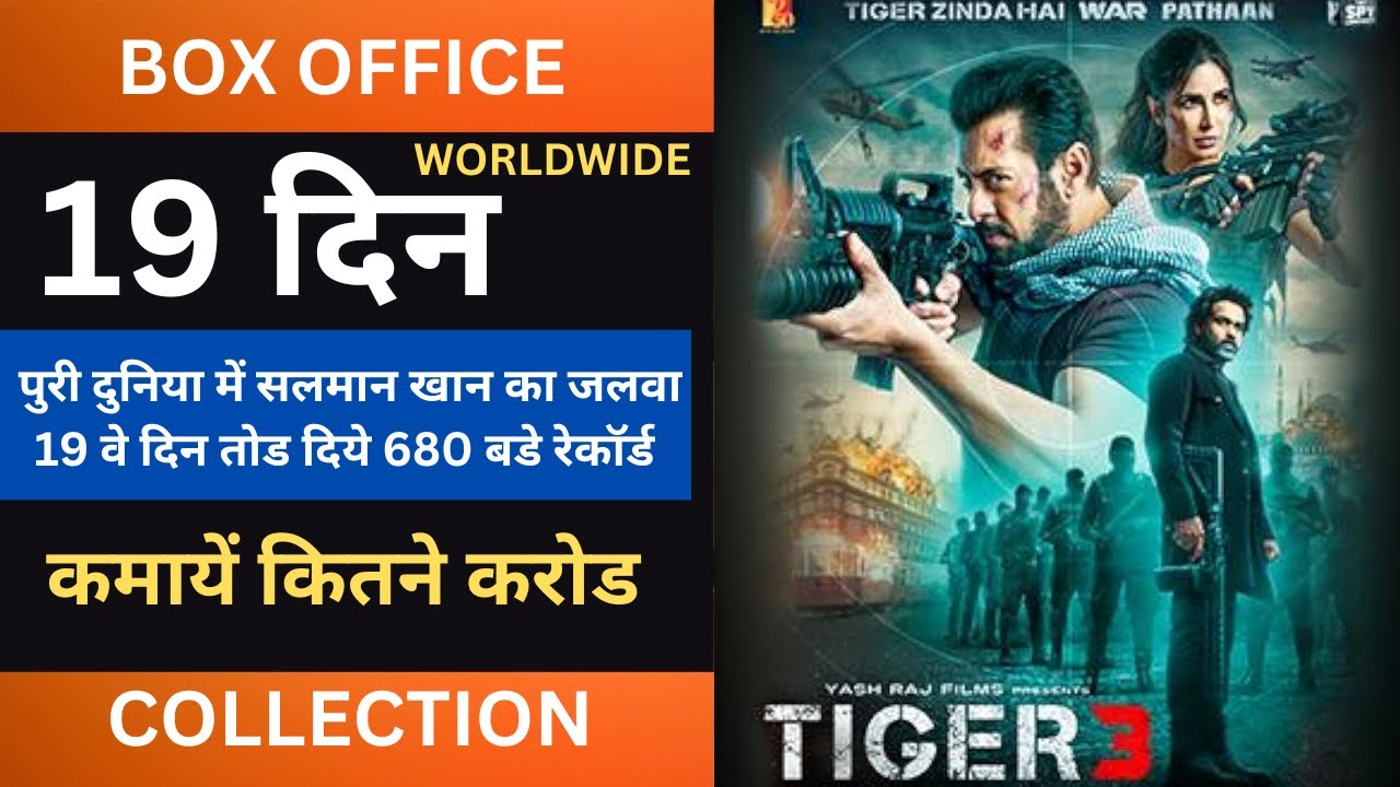Tiger 3 Box Office Collection, Tiger 3 19th Day Collection, Tiger 3 ...