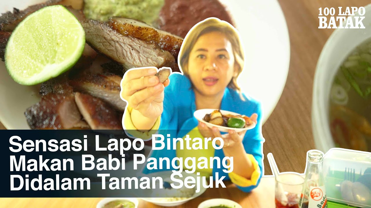LAPO TANGERANG BABI PANGGANG TOBA NYA ENAK PEMANDANGAN SEJUK | 100 LAPO ...