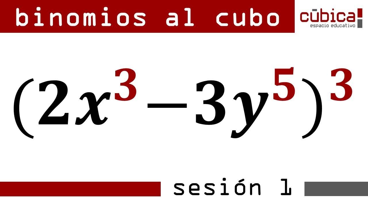Binomios al Cubo - Sesión 1 #cubicaee #algebra #binomios #cubo - YouTube