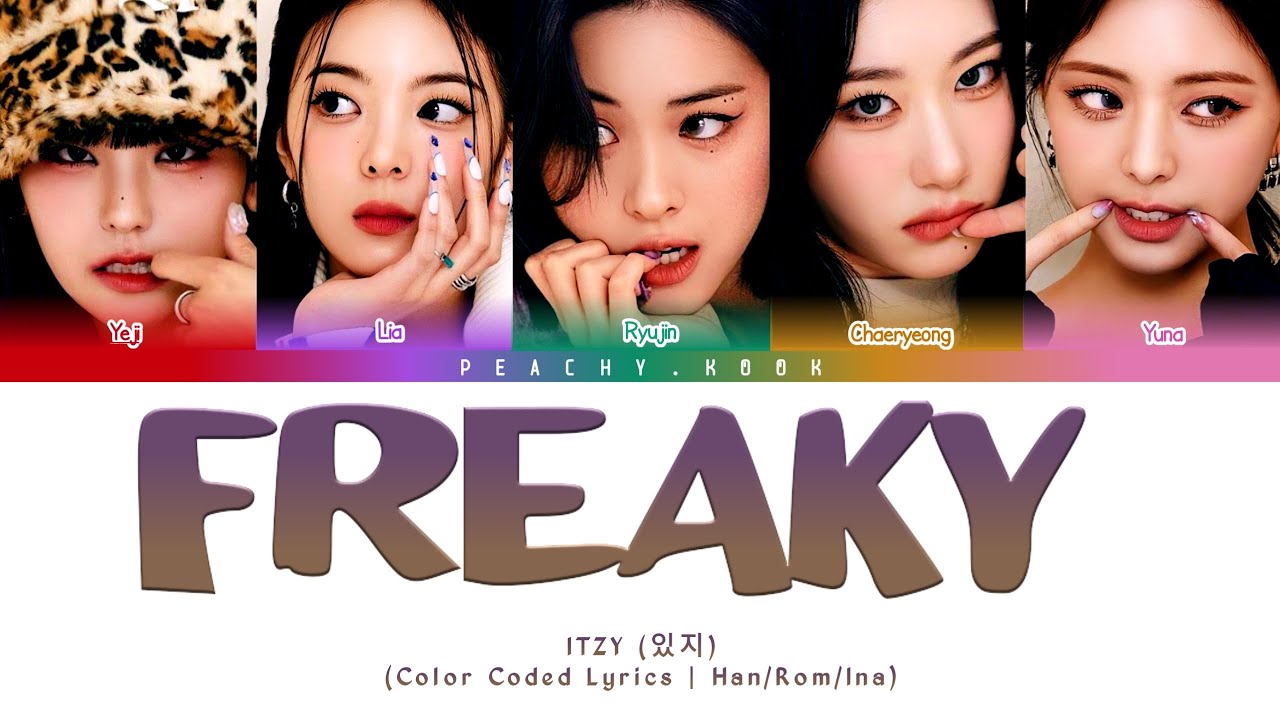 ITZY (있지) - 'Freaky' Color Coded Lyrics | Lirik Terjemahan - YouTube