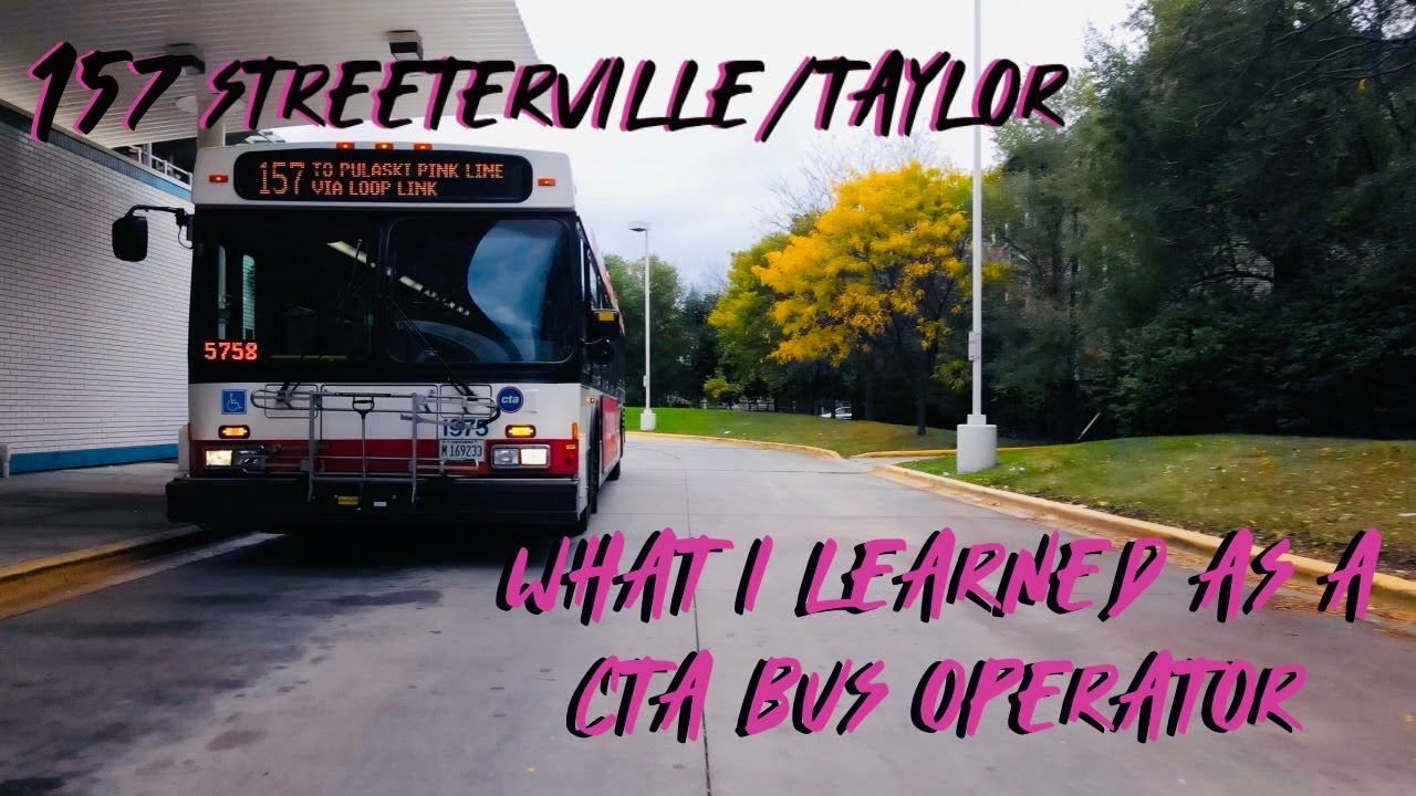 What I Learned As A Bus Operator | CTA 157 Streeterville/Taylor Bus ...