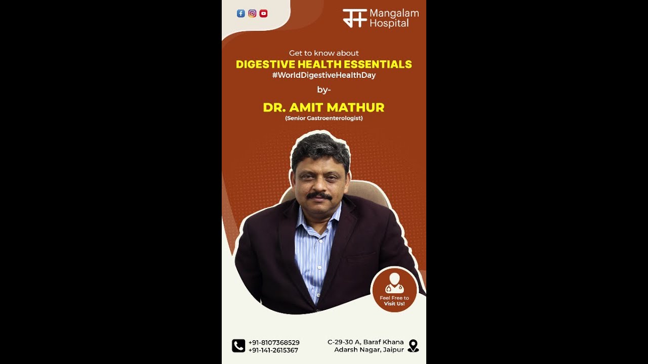World Digestive Health Day | Dr. Amit Mathur | Senior ...