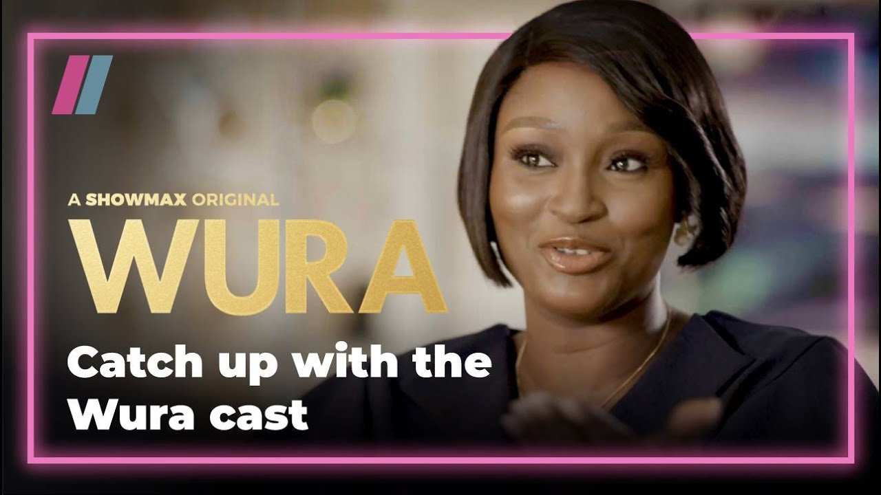 Meet the cast of Wura | Wura | Showmax Original - YouTube