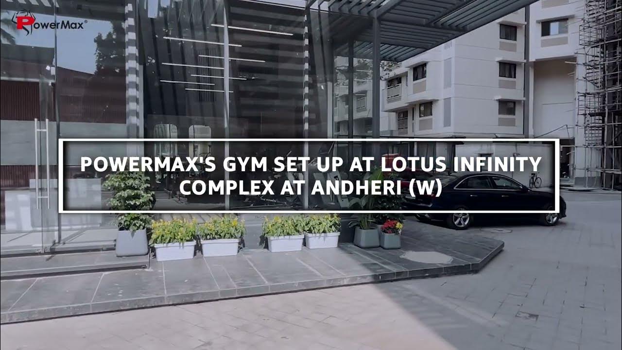 PowerMax's Gym Set up at Lotus Infinity Complex at Andheri (W) #PowerMax #FITFORLIFE #GymSetup ...