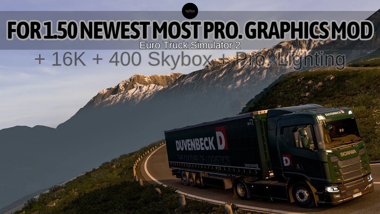 [1.50] Newest Most Pro. 16K Graphics Mod in Ets 2 for 1.50. +16K +400 Skybox +Pro Lighting ...