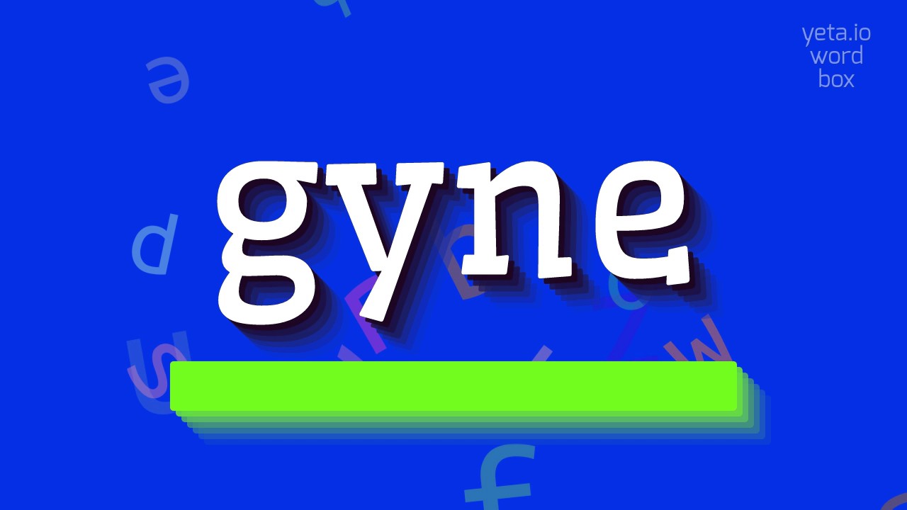 How To Say gyne High Quality Voices YouTube how-to-say-gyne-high-quality-voices-youtube