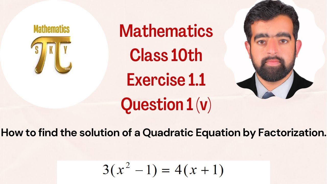 Solution of Quadratic equation by Factorization method for Class 10 EXE ...