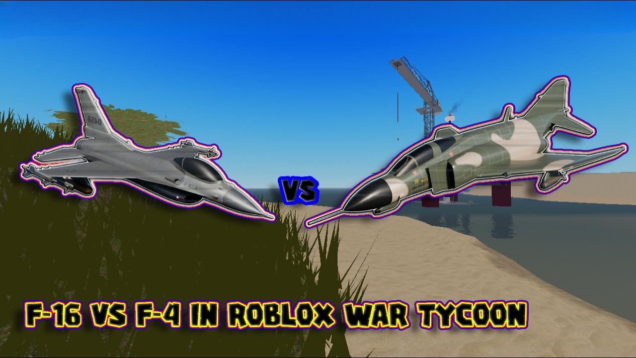 F-16 vs F-4 in ROBLOX War Tycoon - YouTube