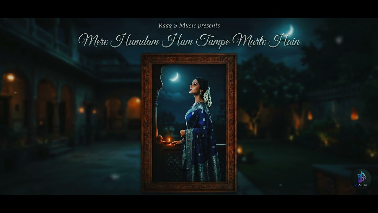Mere Humdam Hum Tumpe Marte Hain | New Slow Melody Love Song | @RS ...