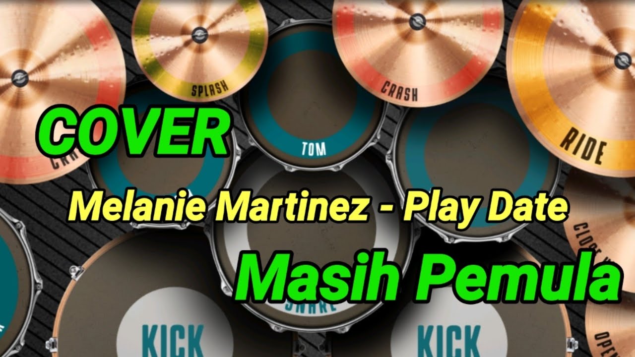 Melanie Martinez - Play Date || Cover drum Pemula - YouTube