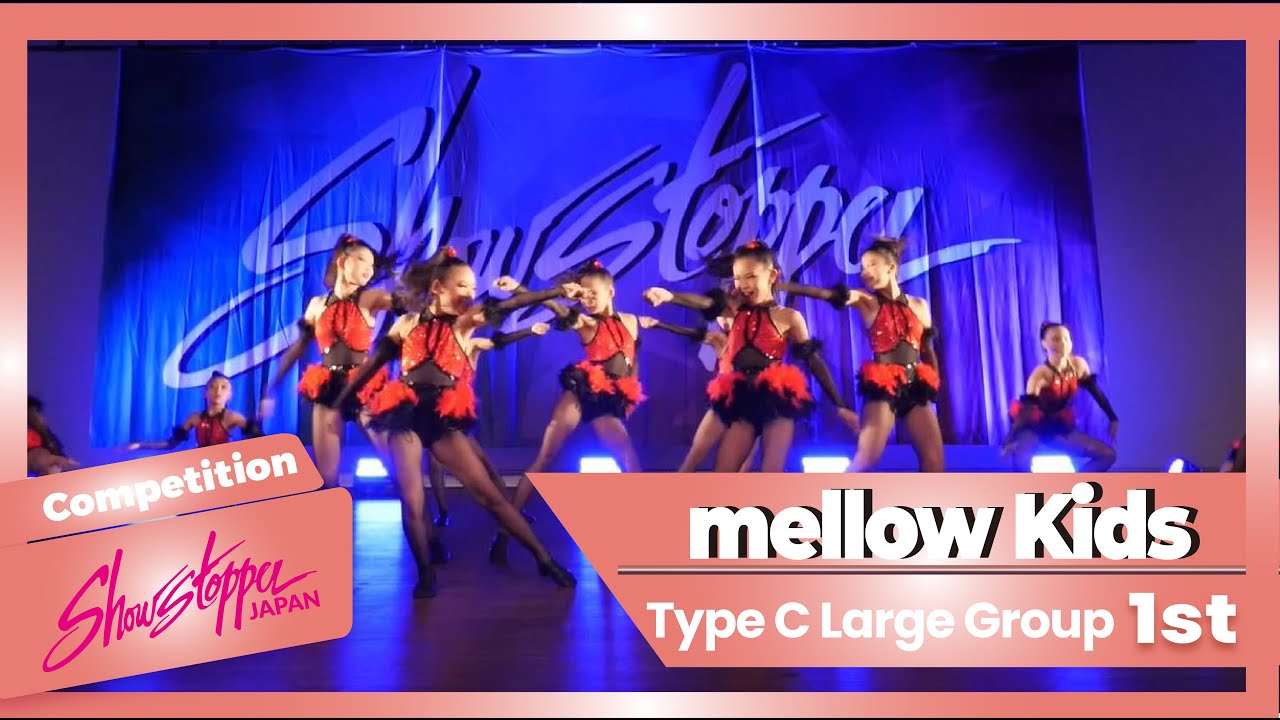mellow Kids I 1st Place Type C Large Group I The Showstopper Japan 2025 ...
