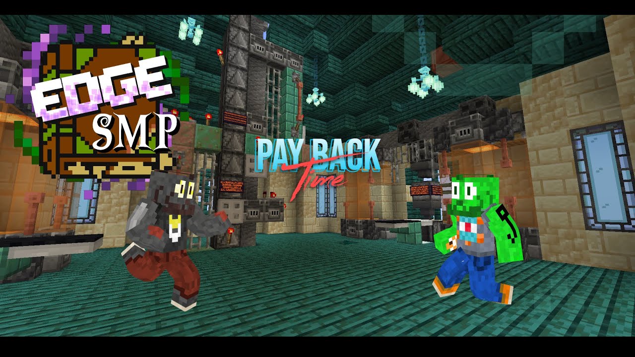 Minecraft Edge SMP: Pay Back Time - YouTube
