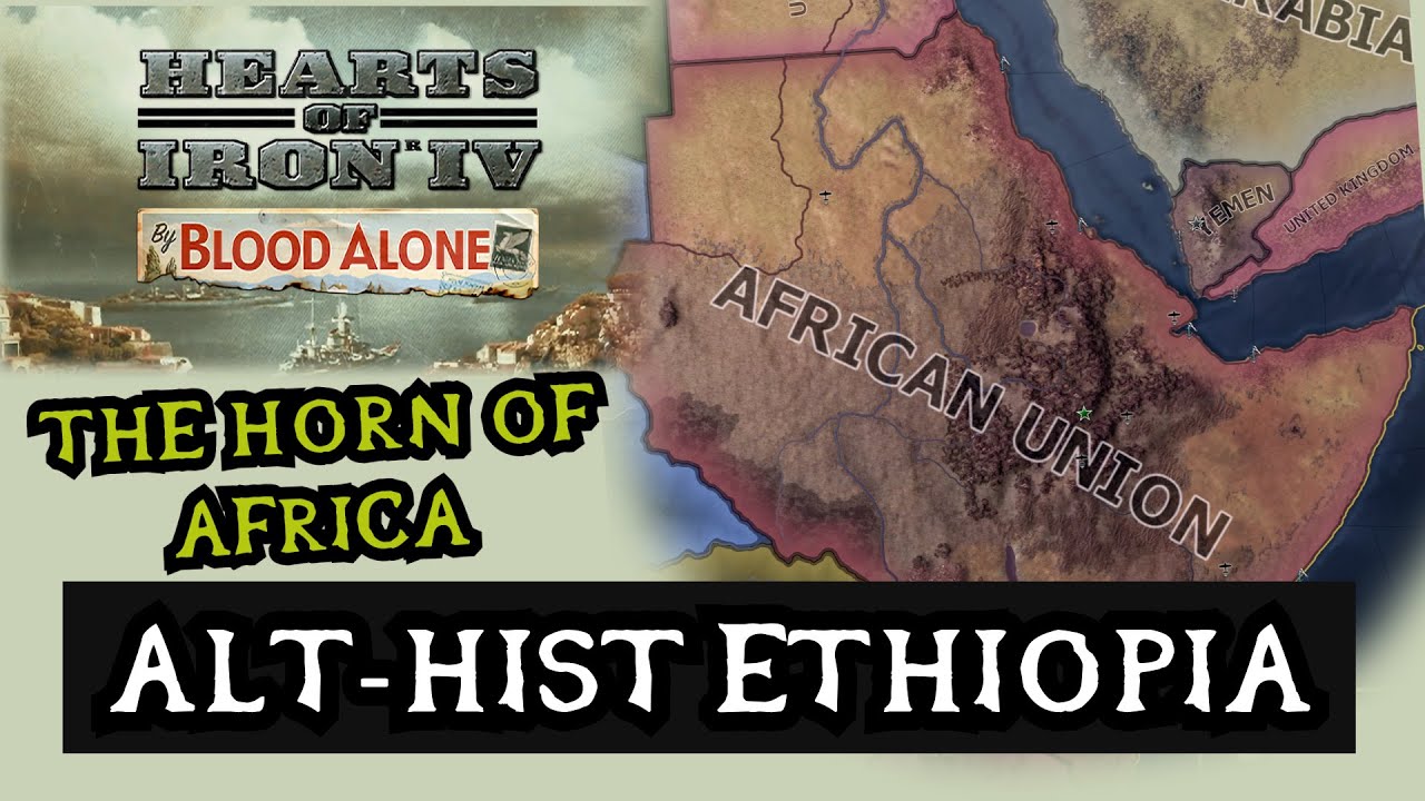AFRICAN UNION + ALT-HIST ETHIOPIA TREE - By Blood Alone: Hearts Of Iron ...