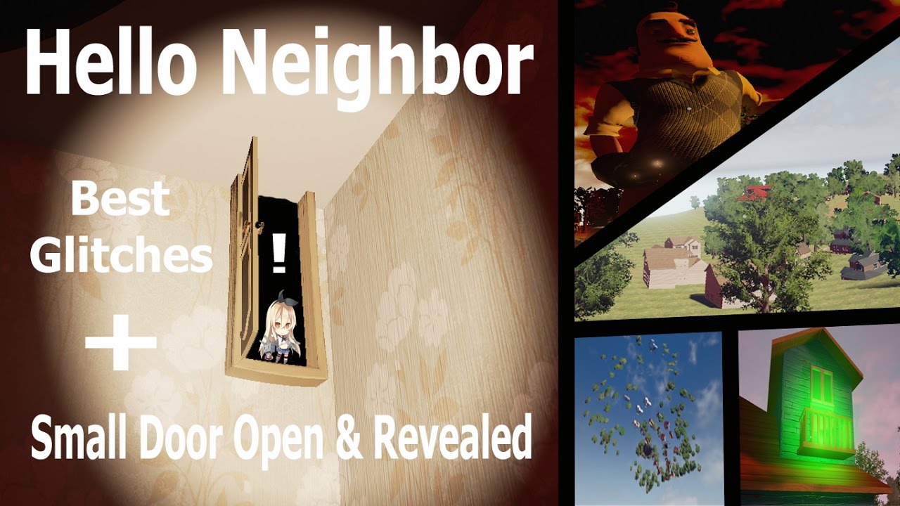 Hello Neighbor Best Glitches + SMALL DOOR OPEN & REVEALED! (Pre Alpha ...