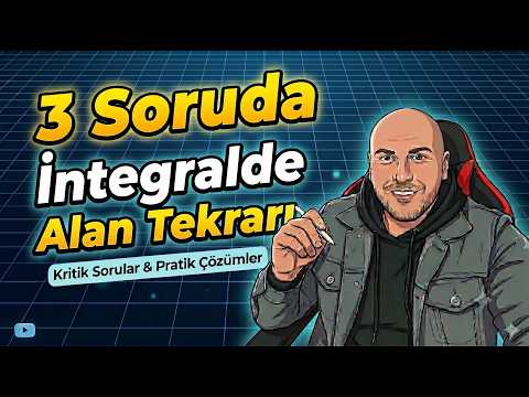 3 Soruda İntegralde Alan Tekrarı | 2026 YKS | Soru Çözümü