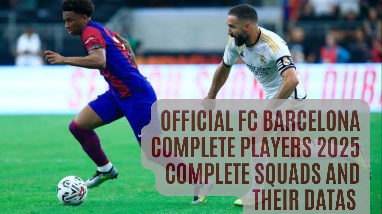 Official FC Barcelona complete players and their full data - YouTube