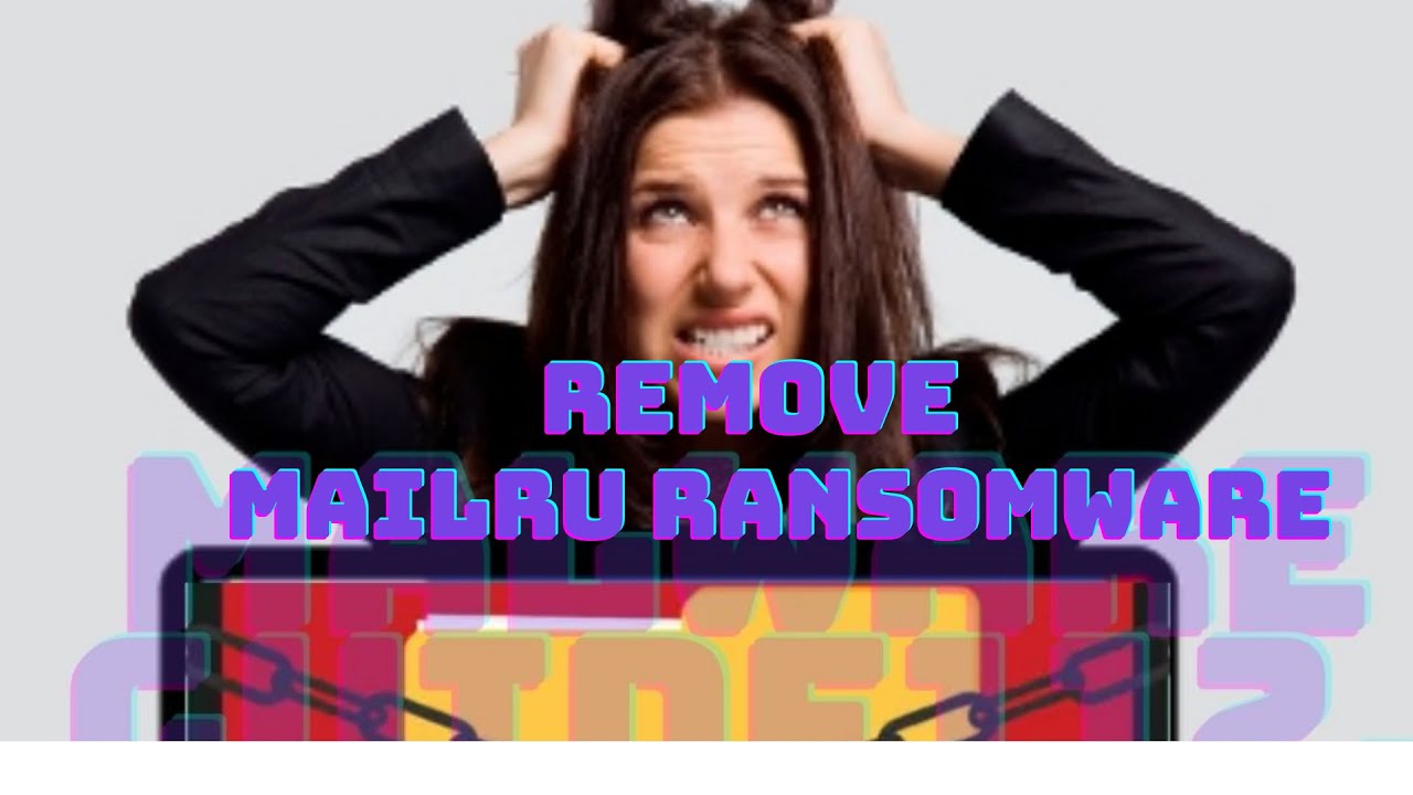 Remove MailRu Ransomware (Uninstall Instructions) - YouTube