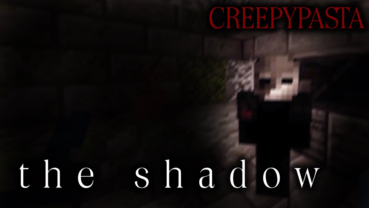 MINECRAFT CREEPYPASTA: The Shadow - YouTube