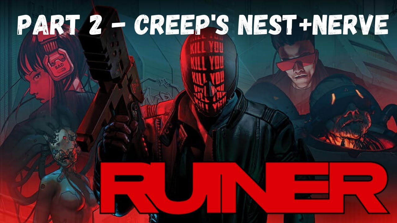 Ruiner Playthrough Gameplay PART 2 - Creep's Nest + Nerve (No ...