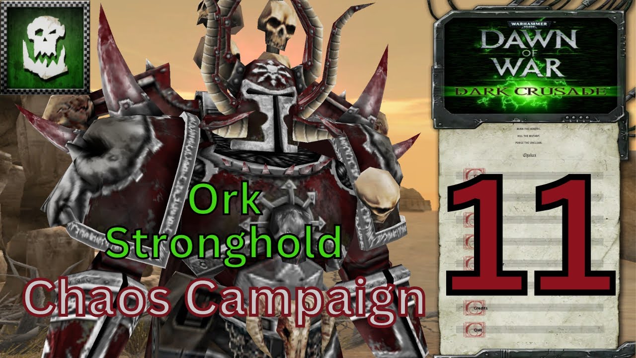 Warhammer 40K - Dawn of War Dark Crusade - Chaos Campaign - Part 11 Ork ...