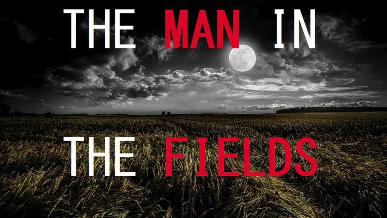 The Man in the Fields - YouTube