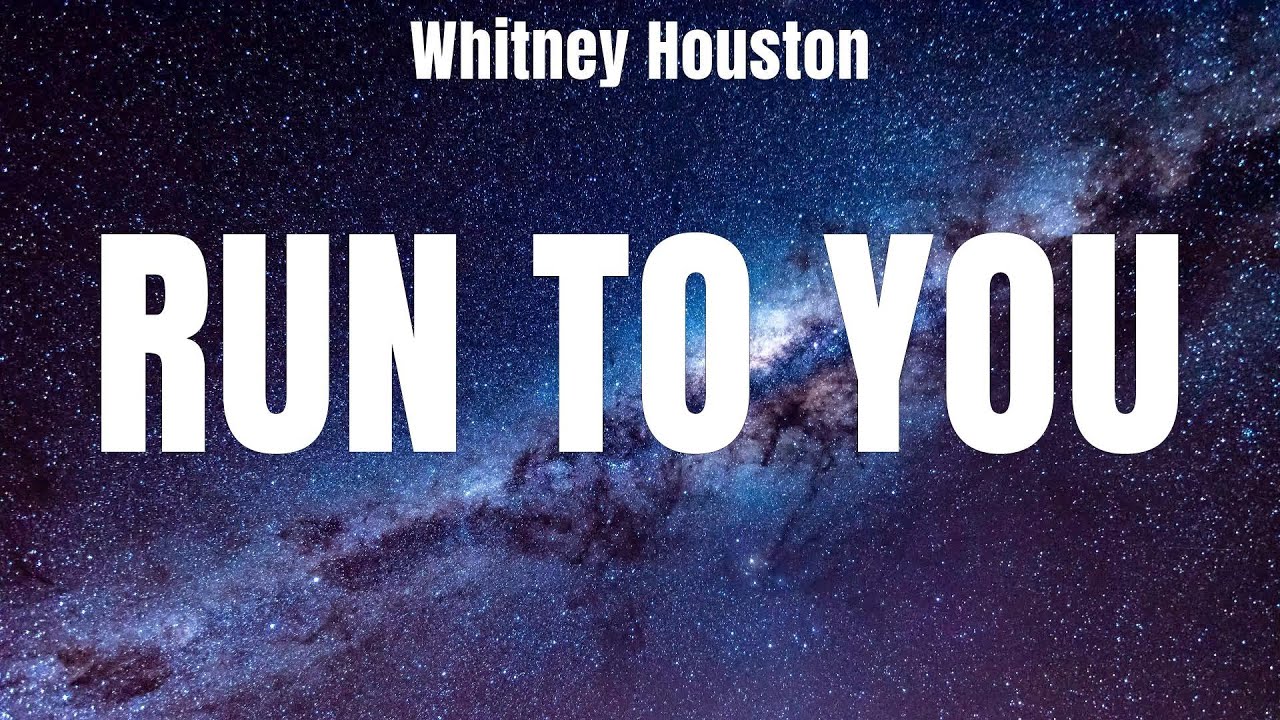 Whitney Houston ~ Run To You # lyrics # Billy Joel, Elton John, Whitney ...