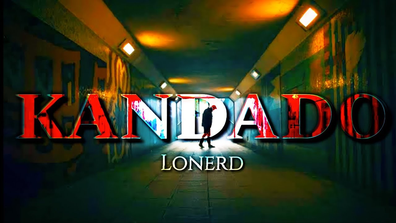 KANDADO - Lonerd (Official Lyric Video) - YouTube