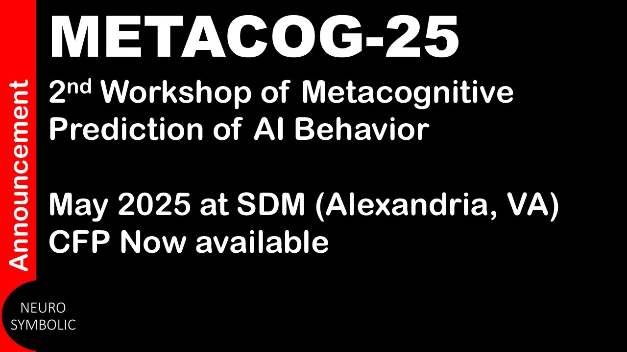 METACOG-25: 2nd Workshop on Metacognitive Prediction of AI Behavior ...