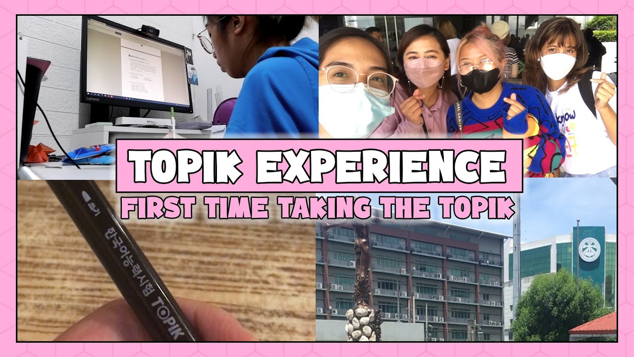 FIRST TIME TAKING THE TOPIK - TOPIK Experience - YouTube
