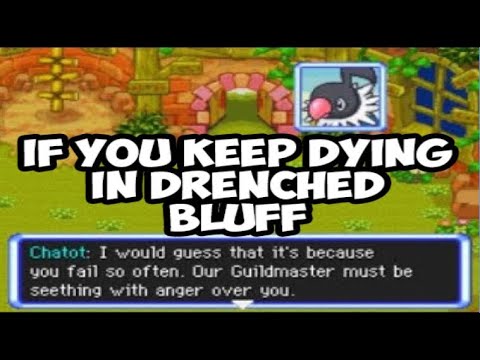 If You Keep Dying in Drenched Bluff - Pokemon Mystery Dungeon ...