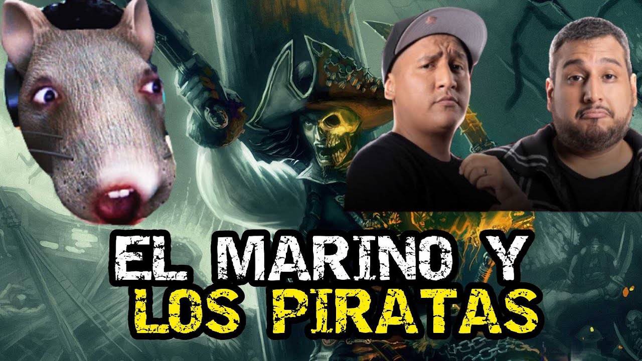 HABLANDO HUEVADAS Cuarta Temporada - El marino y los piratas 🏴‍☠️ ...