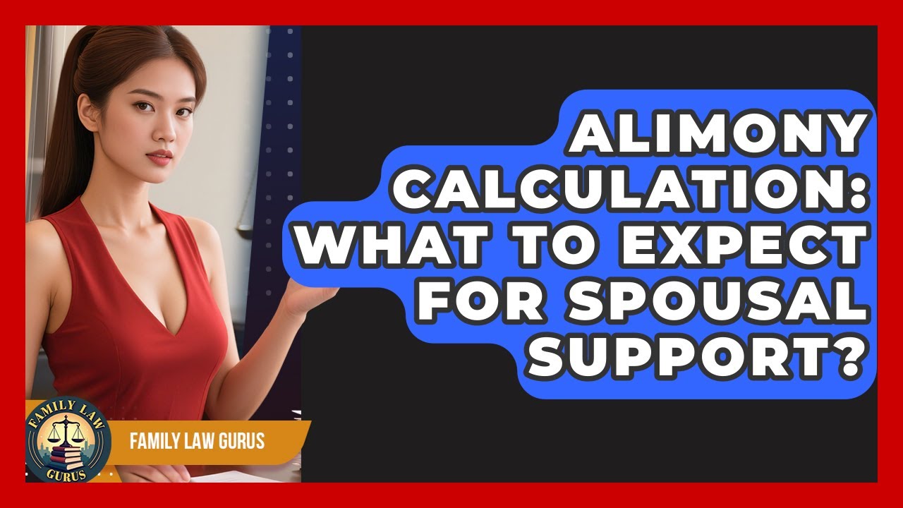 Alimony Calculation: What To Expect For Spousal Support? - Family Law ...